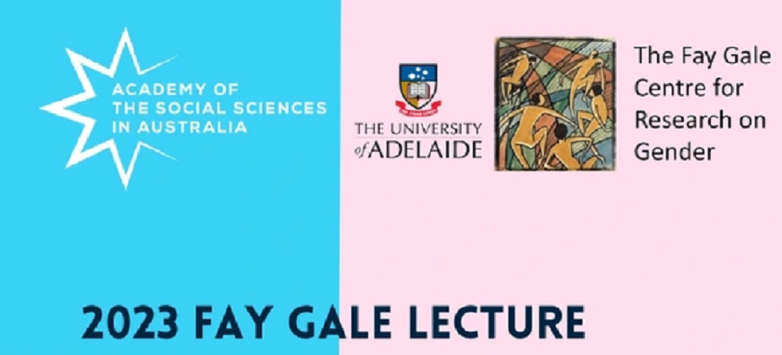 2023 Fay Gale Lecture | Newsroom | University of Adelaide