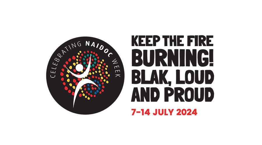 Celebrating NAIDOC Week 2024: Keep the Fire Burning! Blak, Loud and ...