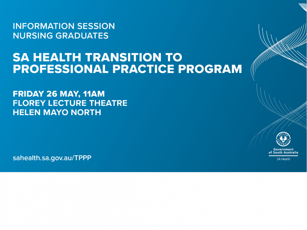 SA Health Nursing Transition to Professional Practice Program information session | Student News ...
